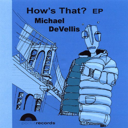 Amazon.com: How's That? EP : Michael Devellis: Digital Music