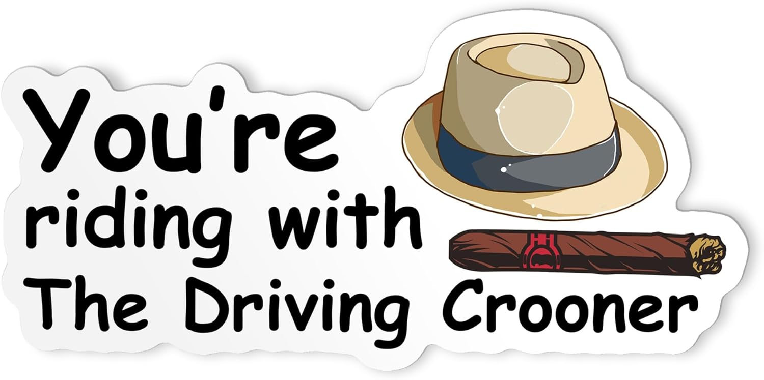 Amazon.com: You're Riding with the Driving Crooner Sticker Funny Quote ...