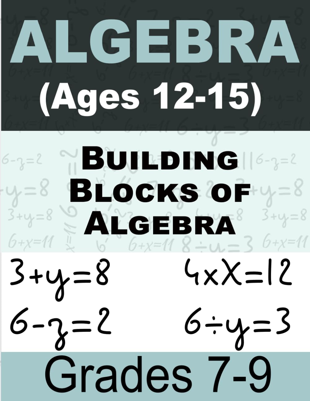 Building Blocks of Algebra Math For Kids: Math Workbook for Grades 7-9 ...