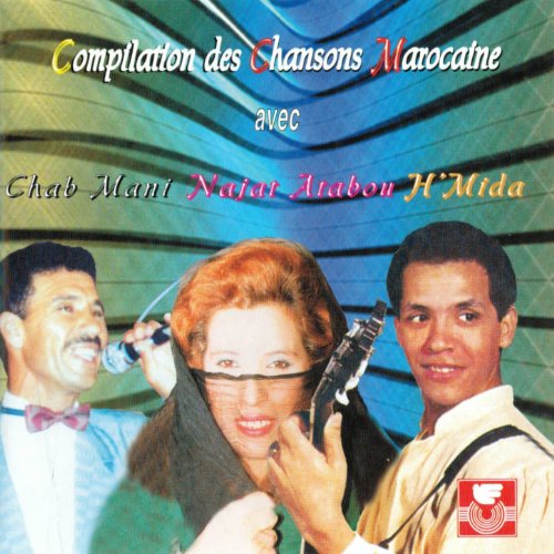 Amazon.com: Compilation des chansons marocaines : Cheb Mani, Najat ...