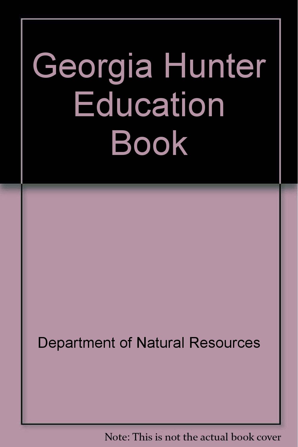 Georgia Hunter Education Book: Department of Natural Resources ...