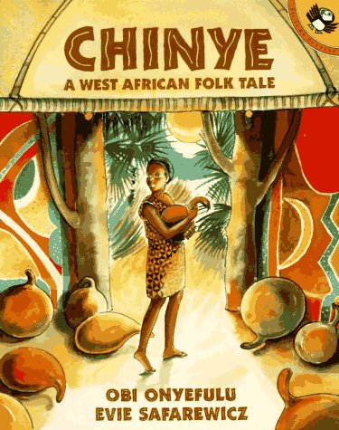 Chinye: A West African Folk Tale (Picture Puffins): Onyefulu, Obi ...