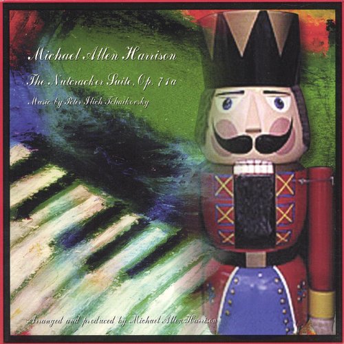 Play The Nutcracker Suite by Michael Allen Harrison on Amazon Music