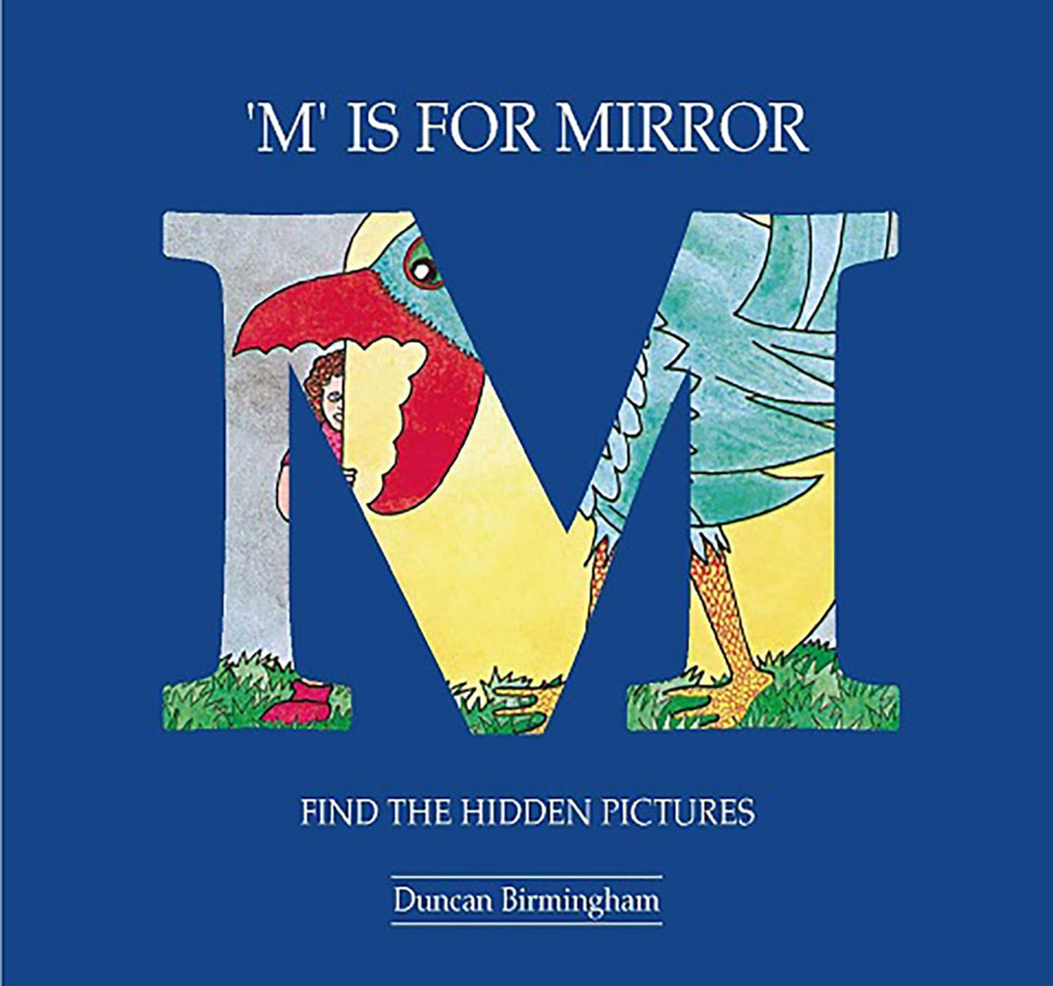 M is for Mirror: Find the Hidden Pictures: Burmingham, Duncan ...