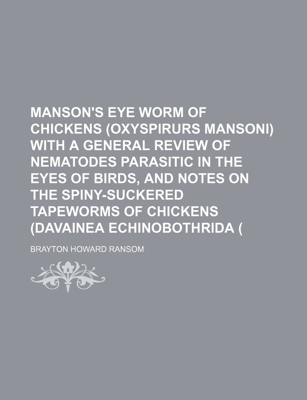 Buy Manson's Eye Worm of Chickens (Oxyspirurs Mansoni) with a General ...