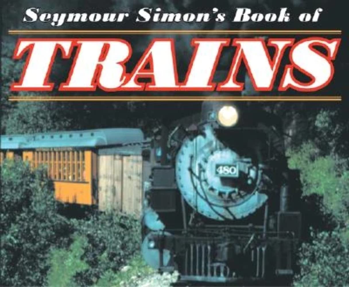 Seymour Simon's Book of Trains: Simon, Seymour: 9780064462235: Amazon ...