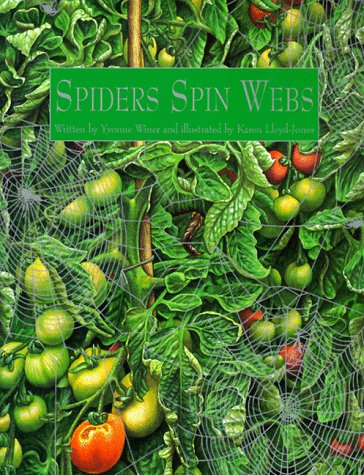 Spiders Spin Webs: Winer, Yvonne, Lloyd-Jones, Karen: 9780881069846 ...