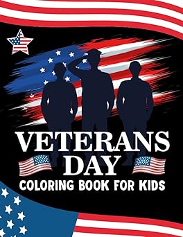 Veterans Day Coloring Book For Kids: Veterans Day Coloring Book For ...