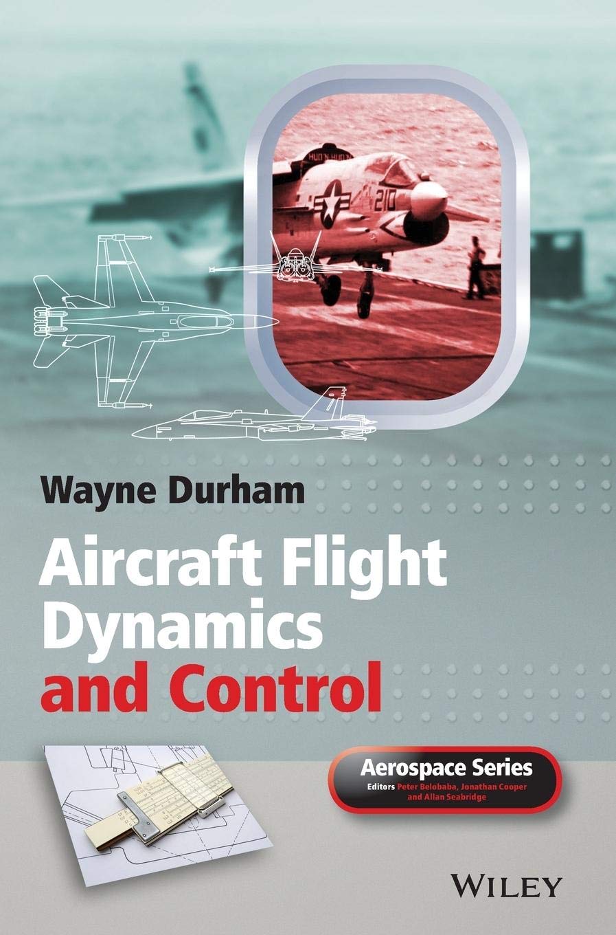 Aircraft Flight Dynamics and Control: Durham, Wayne, Belobaba, Peter ...