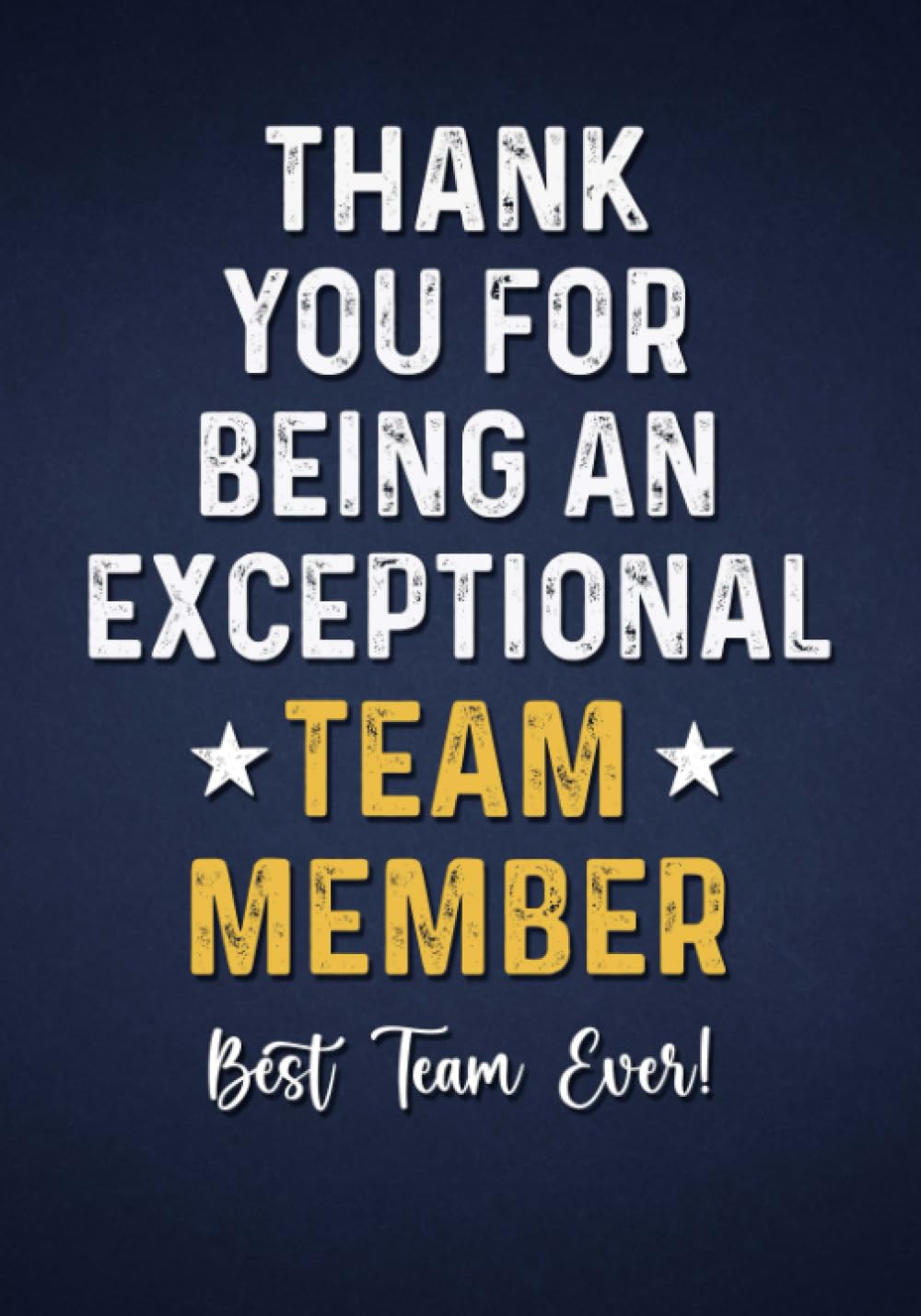 Thank You for Being an Exceptional Team Member - Best Team Ever ...