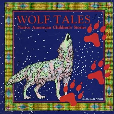 Wolf Tales: Native American Children's Stories: Powell, Mary, Reade ...
