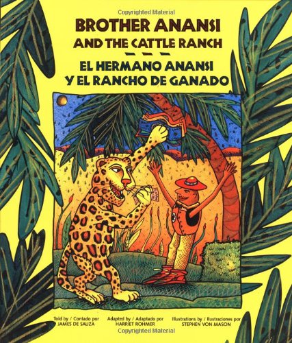 Brother Anansi and the Cattle Ranch/El hermano Anansi y el rancho de ...