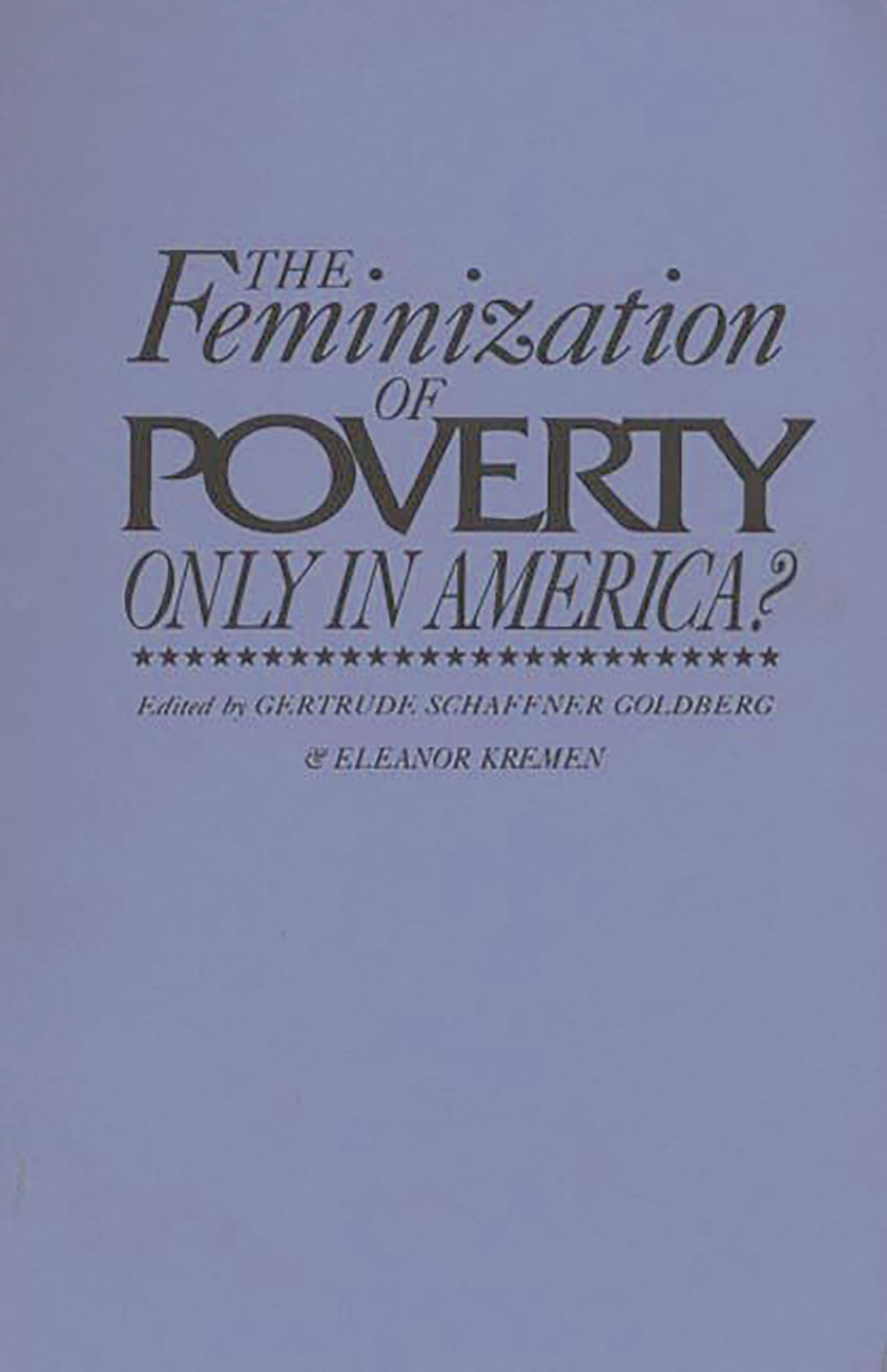The Feminization of Poverty: Only in America? (Contributions in Women's ...