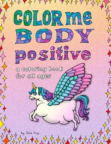Amazon.com: Color Me Body Positive: A coloring book for all ages ...