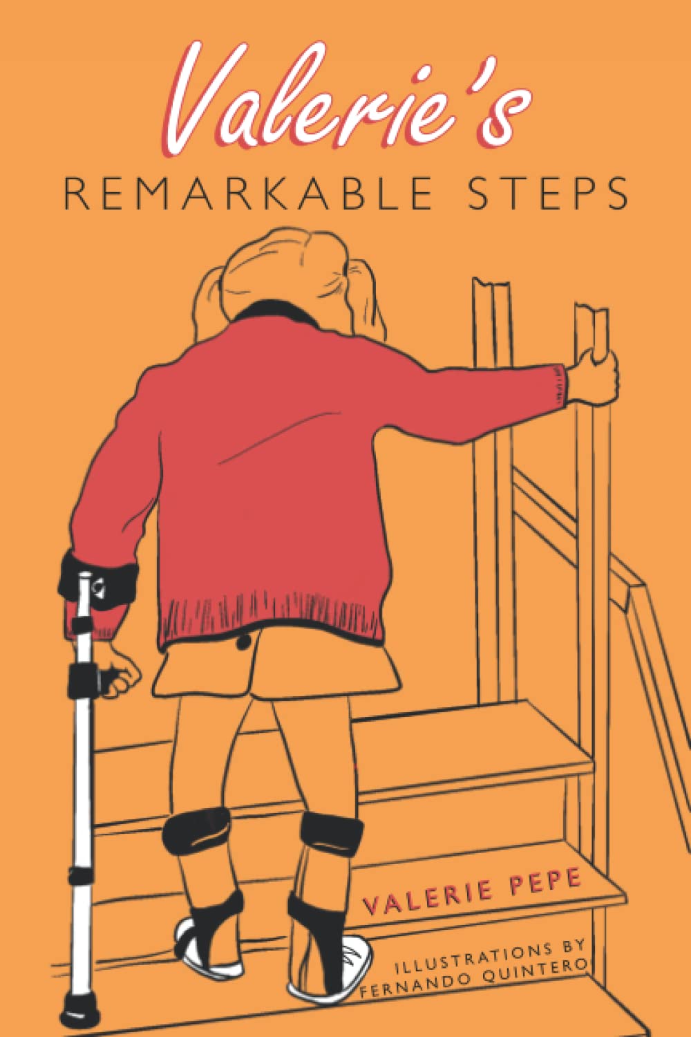 Valerie's Remarkable Steps: Pepe, Valerie, Quintero, Fernando ...