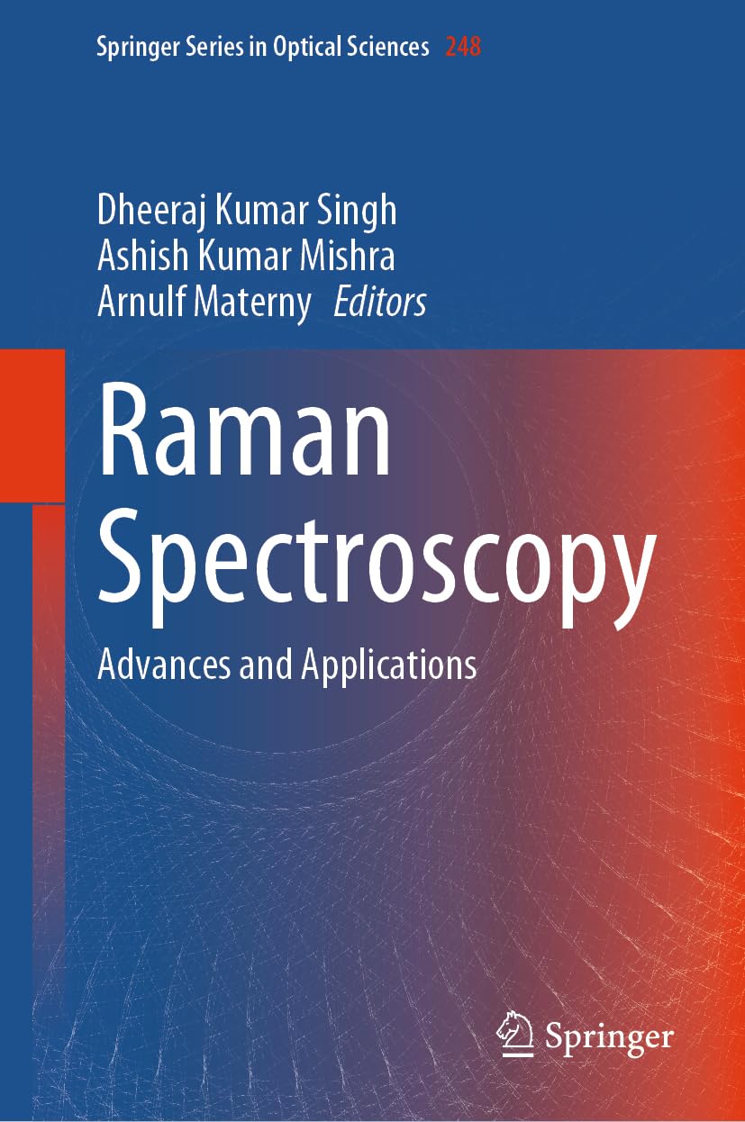 Raman Spectroscopy: Advances and Applications: 248 (Springer Series in ...
