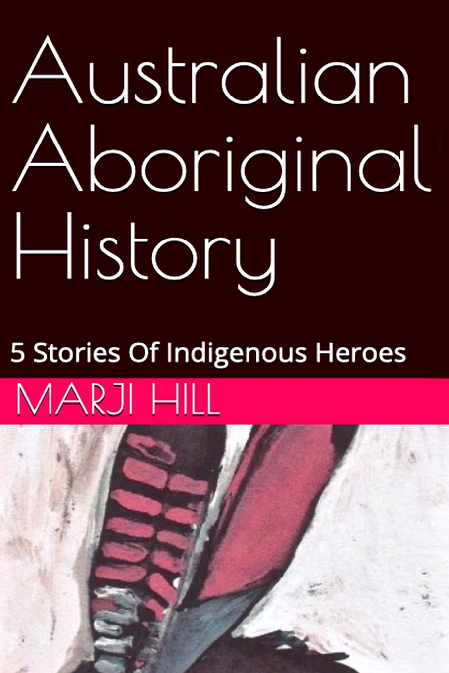 Buy Australian Aboriginal History: 5 Stories of Indigenous Heroes ...