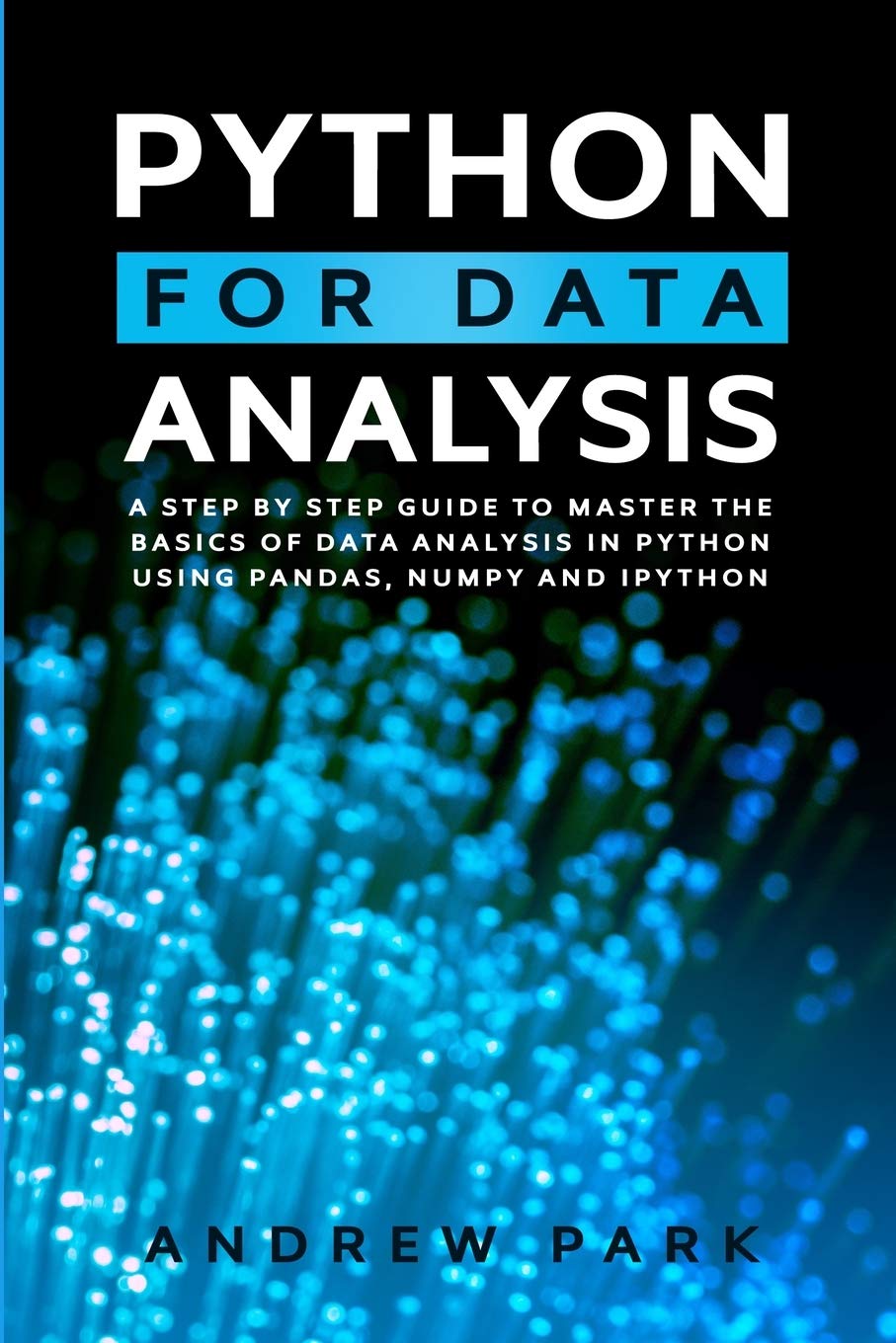 Buy Python For Data Analysis A Step By Step Guide To Master The Basics