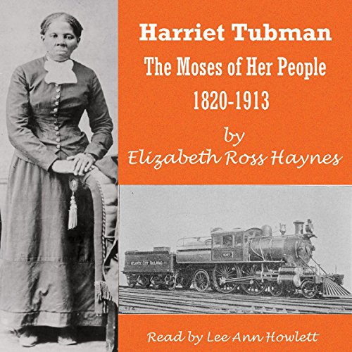 Harriet Tubman: The Moses of Her People 1820-1913 (Audible Audio ...