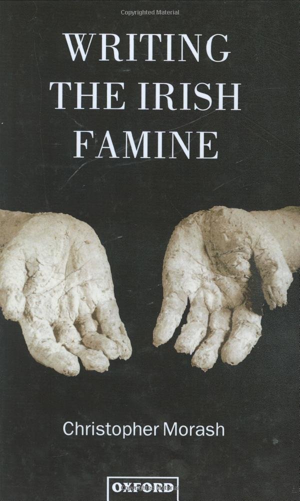 Amazon.com: Writing the Irish Famine: 9780198182795: Morash ...