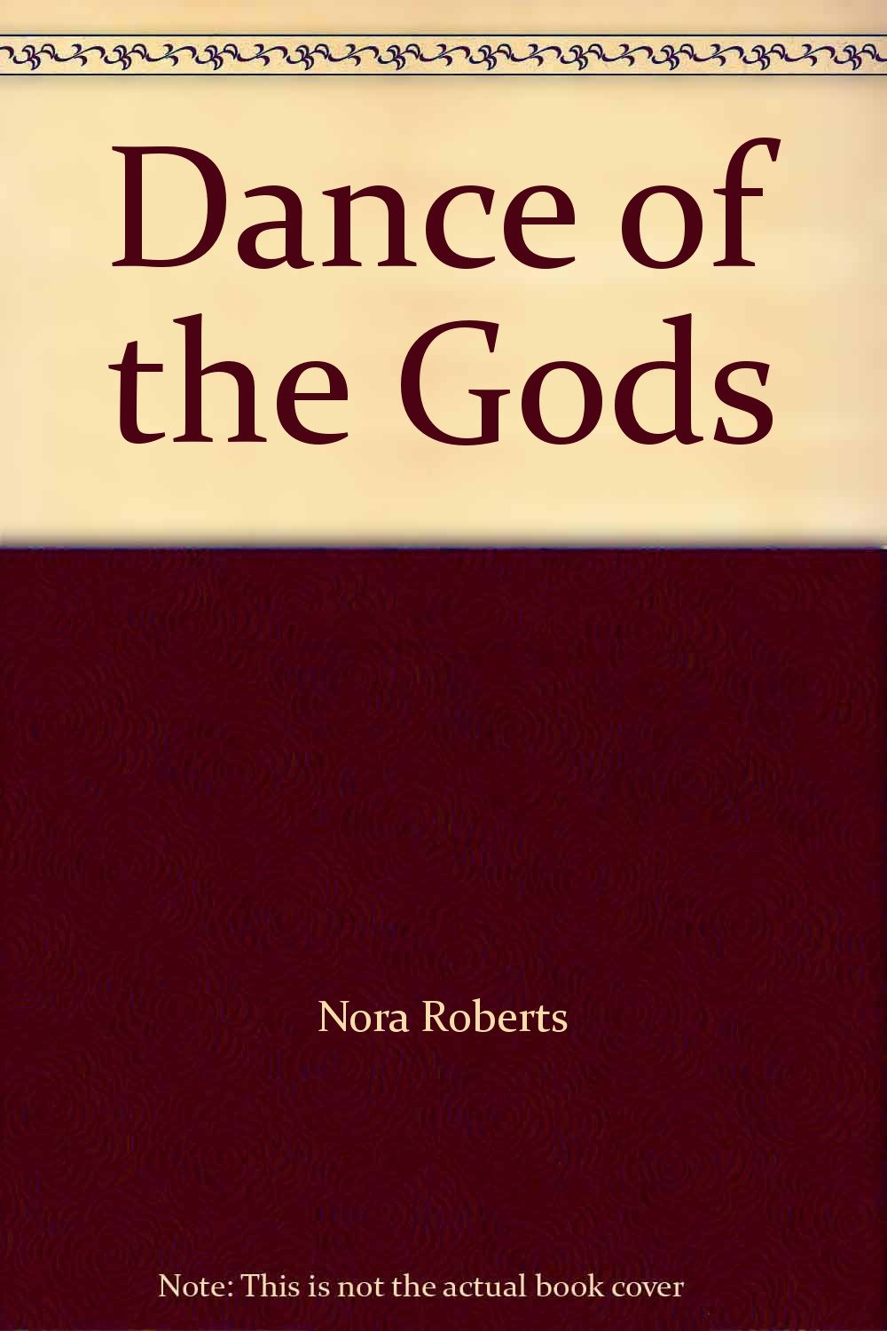 Dance of the Gods: Roberts, Nora: 9781405616225: Amazon.com: Books