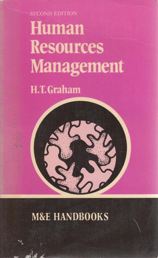 Human Resources Management (Handbook Series): H T Graham: 9780712108126 ...