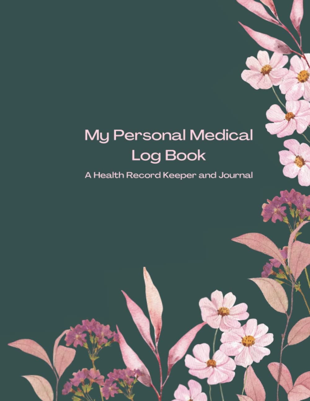 My Personal Medical Record Log Book / A Health Record Keeper and ...