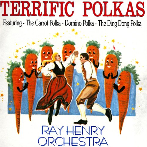 Amazon.com: Terrific Polkas : Ray Henry & His Orchestra: Digital Music