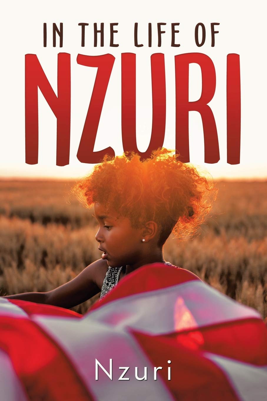 In the Life of Nzuri: Nzuri: 9781663214843: Amazon.com: Books