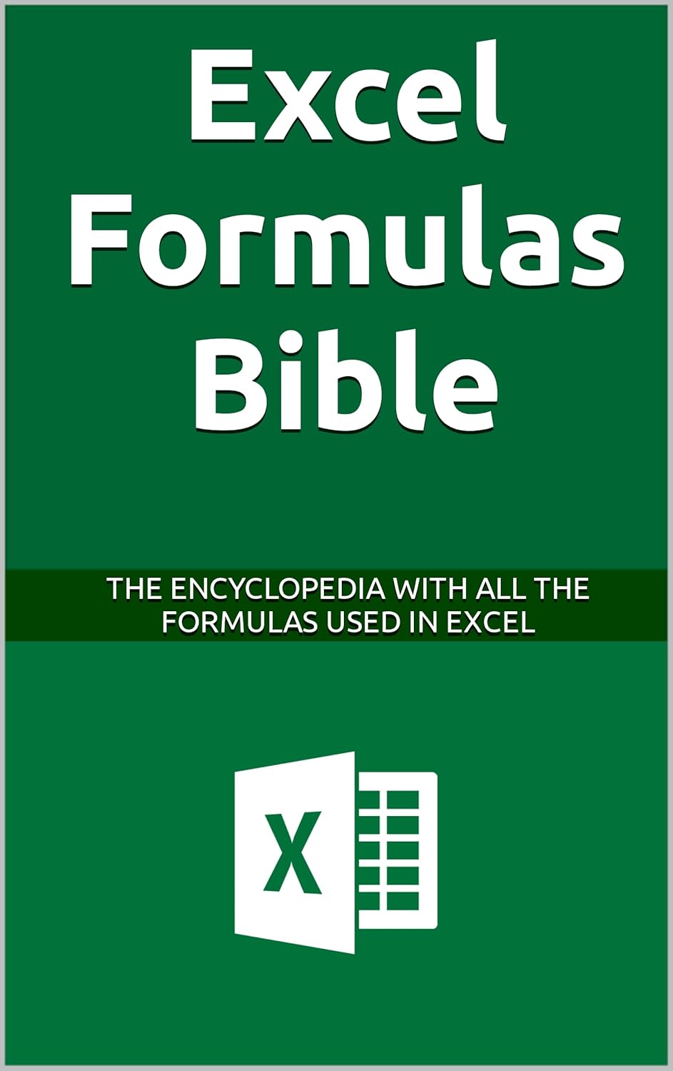Amazon.com: Excel Formulas Bible: The Encyclopedia with all the ...