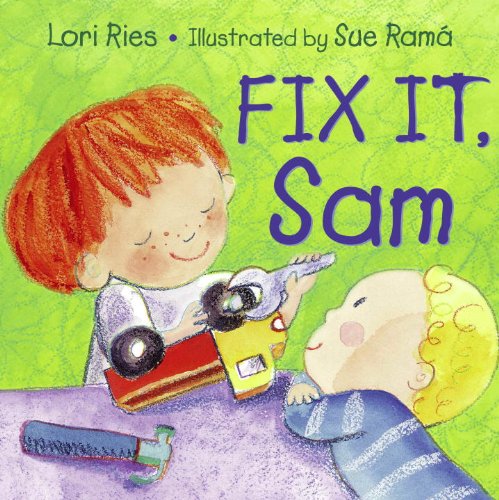 Fix It, Sam: Ries, Lori: 9781570915987: Amazon.com: Books