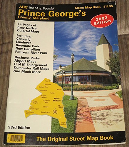 Adc Prince George's County, Maryland: Street Map Book 2003: ADC, the ...