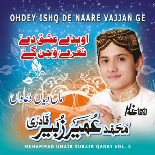 Ohdey Ishq De Naare Vajjan Ge, Vol. 2 - Islamic Naats by Muhammad Umair ...