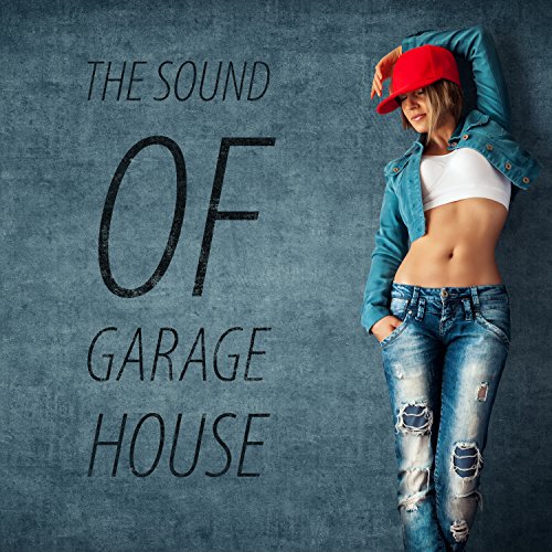 The Sound of Garage House : VARIOUS ARTISTS: Amazon.fr: Digital Music