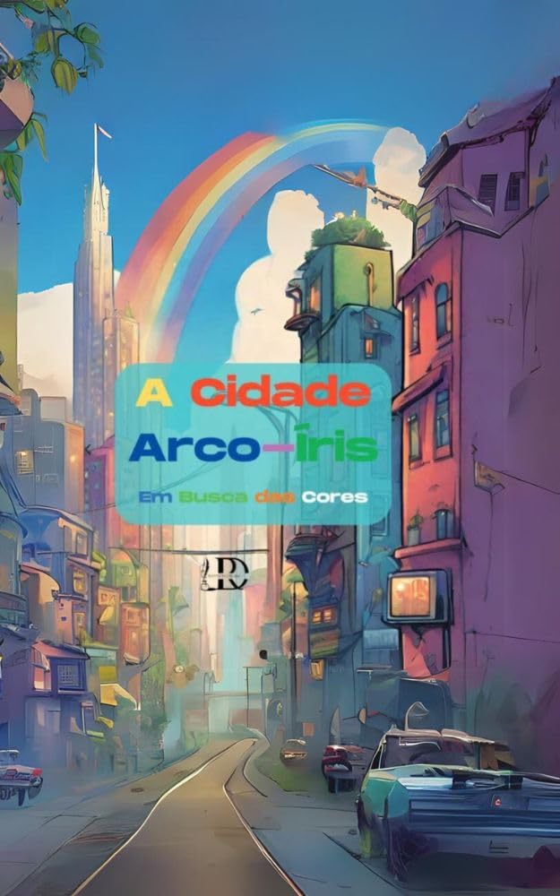Amazon.com.br eBooks Kindle: A Cidade Arco-Íris: Em Busca das Cores ...