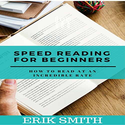 Amazon.com: Speed Reading for Beginners: How to Read at an Incredible Rate (Audible Audio ...