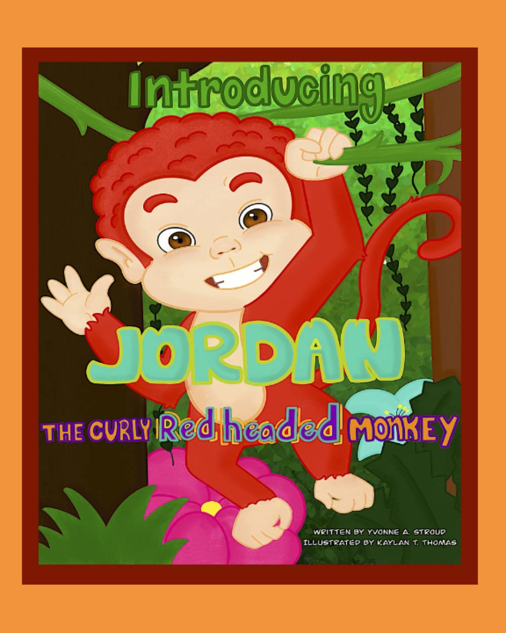 Introducing Jordan The Curly Red-headed Monkey: Stroud, Yvonne Annette ...