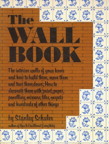 The Wall Book: The Interior Walls of Your Home and How to Build Them ...