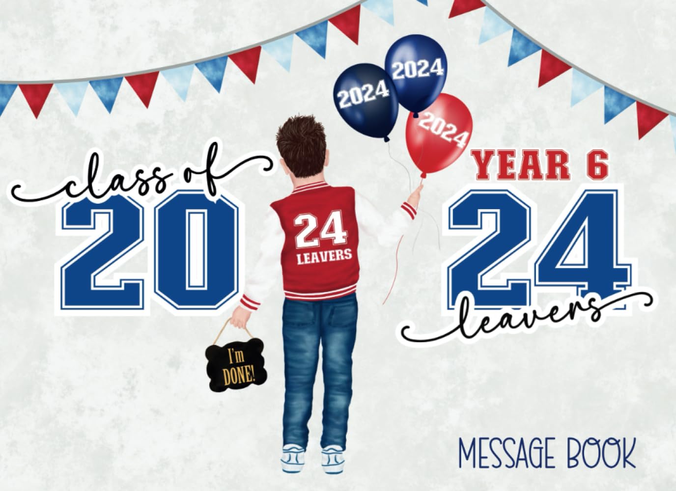 Year 6 Leavers Message Book Class Of 2024: Primary School Leaving ...