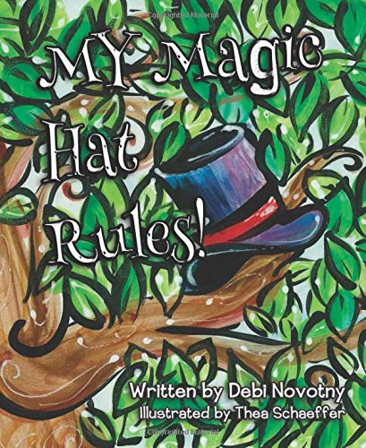 Amazon.com: My Magic Hat Rules!: 9781684014491: Novotny, Debi ...