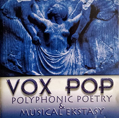 Vox Pop: Polyphonic Poetry & Musical Ekstasy - Amazon.com Music