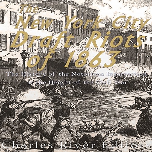 Amazon.com: The New York City Draft Riots of 1863: The History of the ...
