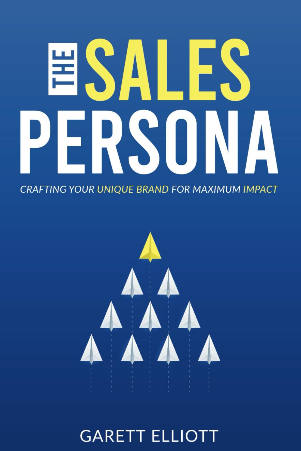 The Sales Persona: Crafting Your Unique Brand for Maximum Impact ...