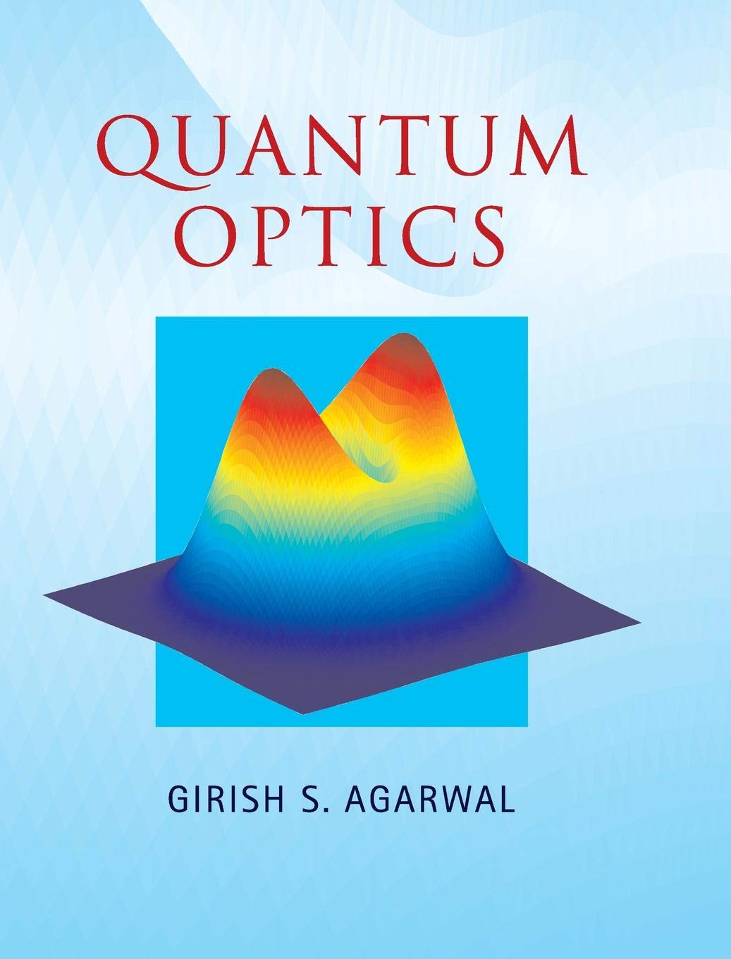 Quantum Optics: Agarwal, Girish S.: 9781107006409: Amazon.com: Books