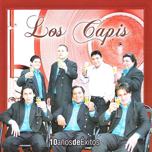 Play 10 Años de Exitos by Los Capis on Amazon Music