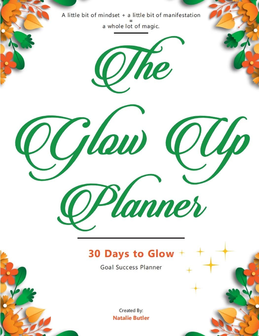 Glow Up Planner: 30 Days to Glow: Goal Success Planner: Butler, Natalie ...