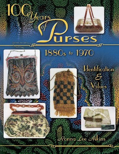 100 Years Of Purses 1880s To 1980s : Identification & Values: Aikins ...