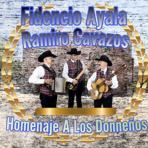 Play Homenaje a los Donneños by Fidencio Ayala & Ramiro Cavazos on ...