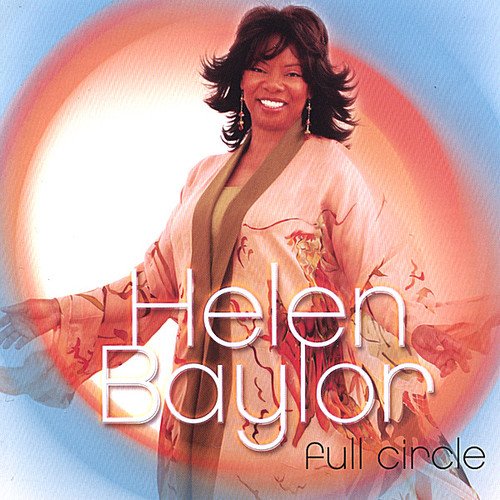 Helen Baylor - Full Circle - Amazon.com Music