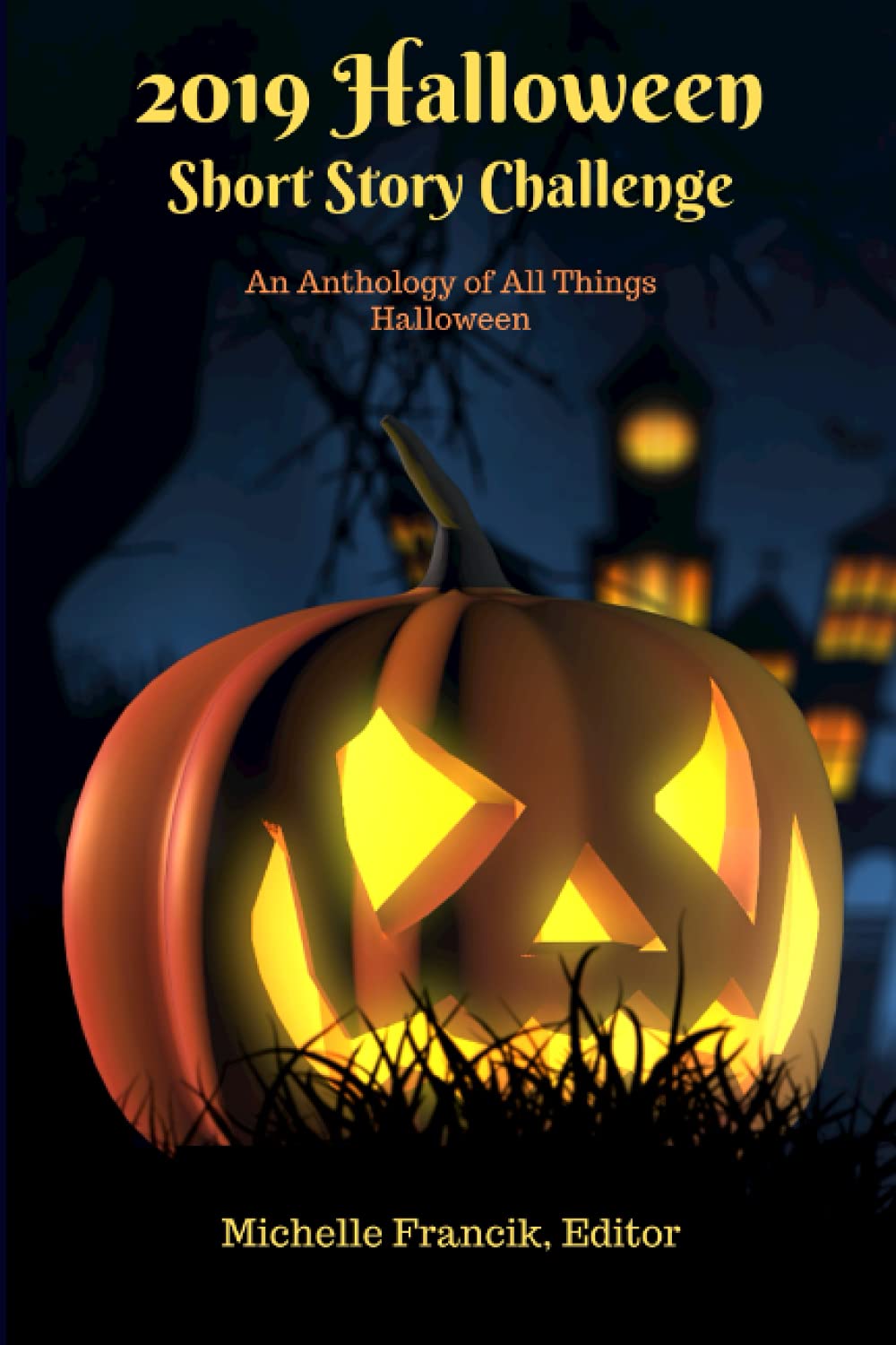 2019 Halloween Short Story Challenge: An Anthology of All Things ...